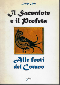 Il sacerdote e il profeta. Alle fonti del Corano - Joseph Azzi - Libro ...