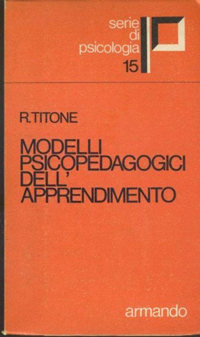 Modelli psicopedagogici dell'apprendimento - Renzo Titone - Libro Usato ...