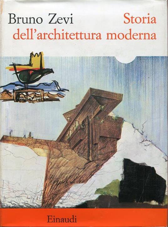 Storia dell'architettura moderna, quinta edizione. Spazi dell ...