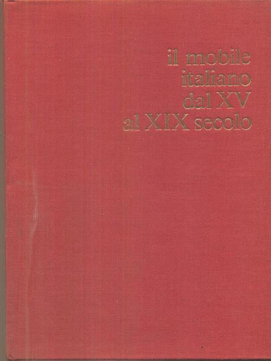 Antiquariato. Il mobile italiano dal XV al XIX secolo - Piero Pinto ...