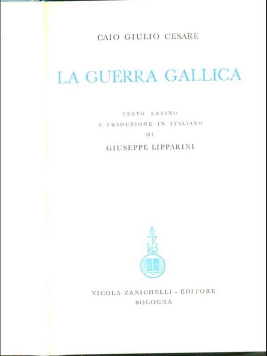 La Guerra Gallica - G. Giulio Cesare - Libro Usato - Zanichelli ...