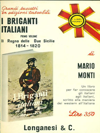 I briganti italiani. Volume 1 - Mario Monti - Libro Usato - Longanesi ...