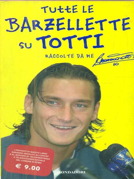 tutte le barzellette su totti - Libro Usato - Mondadori - | IBS