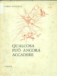 Qualcosa può ancora accadere - Carlo Altavilla - Libro Usato - Tersite ...