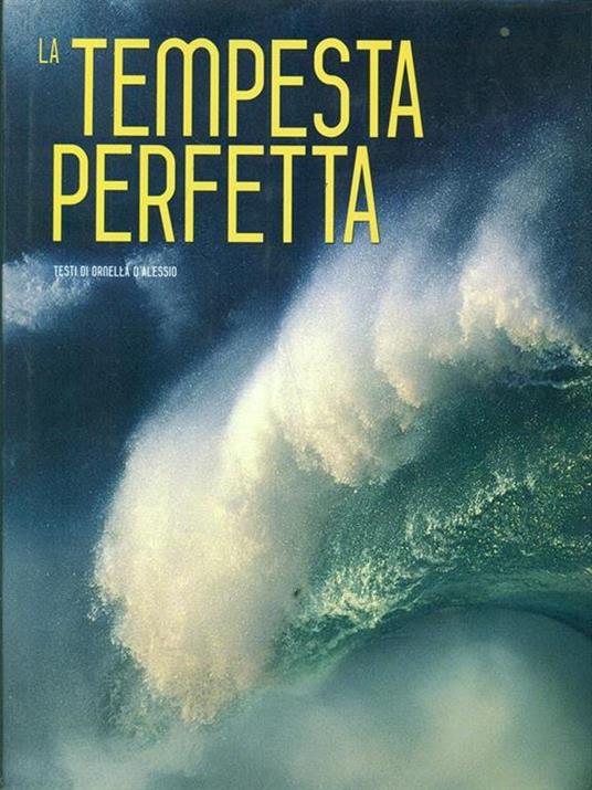 La tempesta perfetta - Ornella D'Alessio - Libro Usato - White Star - | IBS