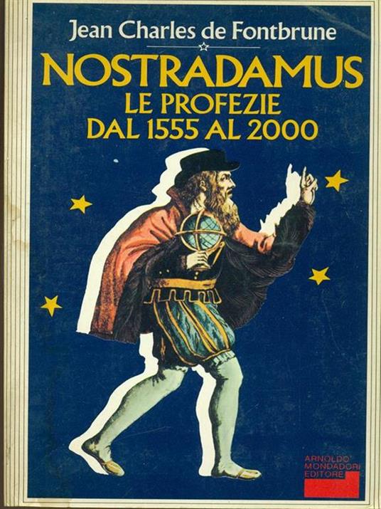 Nostradamus. Le profezie dal 1555 al 2000 - Jean-Charles de Fontbrune - Libro Usato - Mondadori ...