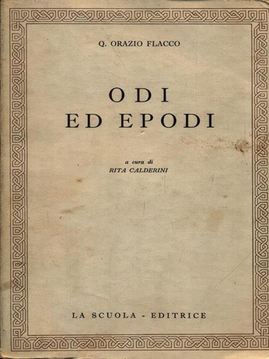 Odi ed epodi di: Flacco, Orazio Q - Libro Usato - La Scuola - | IBS