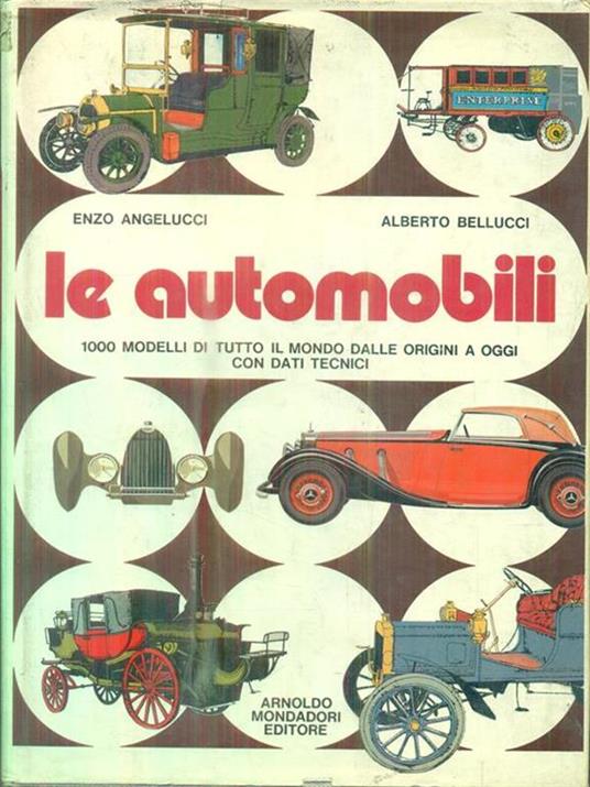 Le automobili - Enzo Angelucci - Libro Usato - Mondadori - | IBS