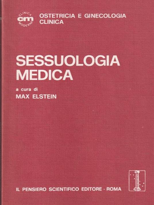 Sessuologia medica - Max Elstein - Libro Usato - Il Pensiero ...
