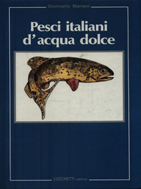 Pesci italiani d'acqua dolce - Giancarlo Mariani - Libro Usato ...