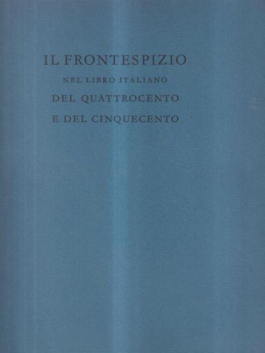 Il frontespizio nel libro italiano del Quattrocento e del Cinquecento 2 ...