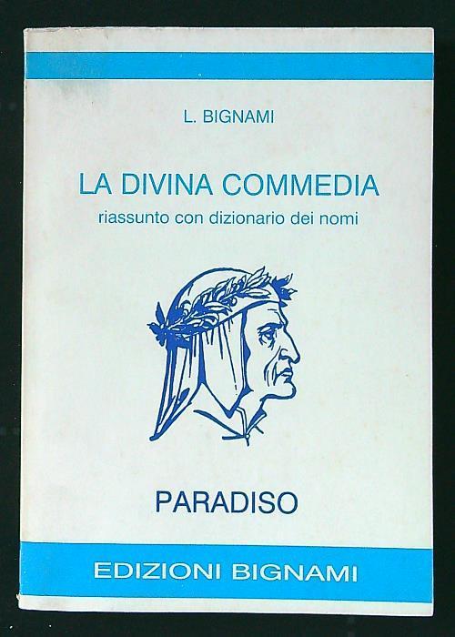 La Divina Commedia riassunto Paradiso - Lionello Bignami - Libro Usato ...