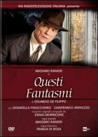 Questi fantasmi - DVD - Film di Franza Di Rosa , Massimo Ranieri Teatro ...