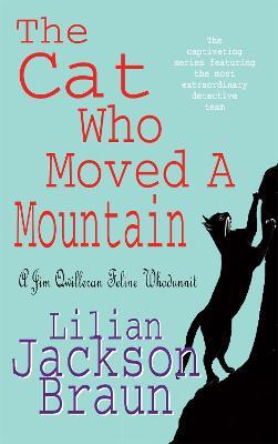 The Cat Who Moved a Mountain (The Cat Who... Mysteries, Book 13): An ...