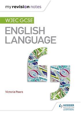 My Revision Notes: WJEC GCSE English Language - Victoria Peers - Libro ...