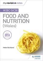 My Revision Notes: WJEC GCSE Food and Nutrition (Wales) - Helen ...