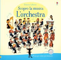 L' orchestra. Scopro la musica. Ediz. a colori - Sam Taplin - Sean ...