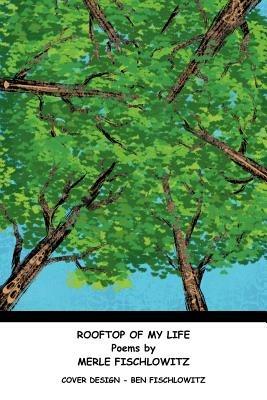 Rooftop of My Life - MERLE FISCHLOWITZ - Libro in lingua inglese ...