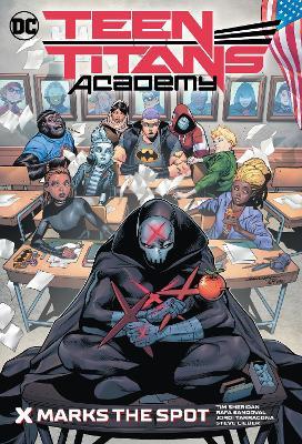 Teen Titans Academy Vol. 1: X Marks His Spot - Tim Sheridan - Rafa ...