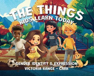 The Things Kids Learn Today: Gender Identity & Expression - Victoria ...