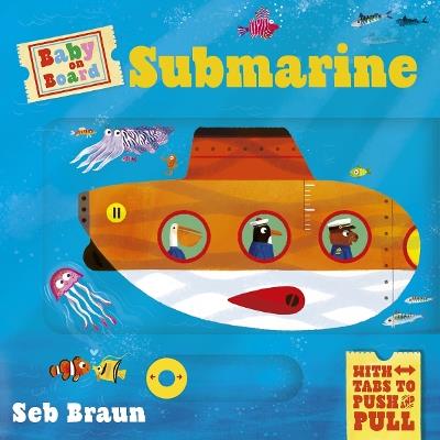 Baby on Board: Submarine: A Push, Pull, Slide Tab Book - Ruth Symons ...