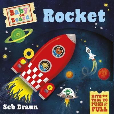 Baby on Board: Rocket: A Push, Pull, Slide Tab Book - Ruth Symons ...