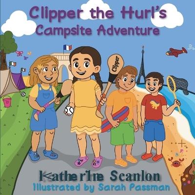 Clipper the Hurl's Campsite Adventure - Katherine Scanlon - Libro in ...
