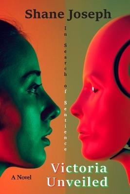 Victoria Unveiled: In Search of Sentience - Shane Joseph - Libro in ...