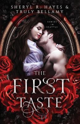 The First Taste - Sheryl R Hayes - Truly Bellamy - Libro in lingua ...