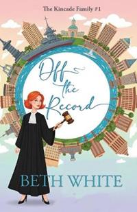 Off the Record: A Christian Contemporary Romance - Beth White - Libro ...