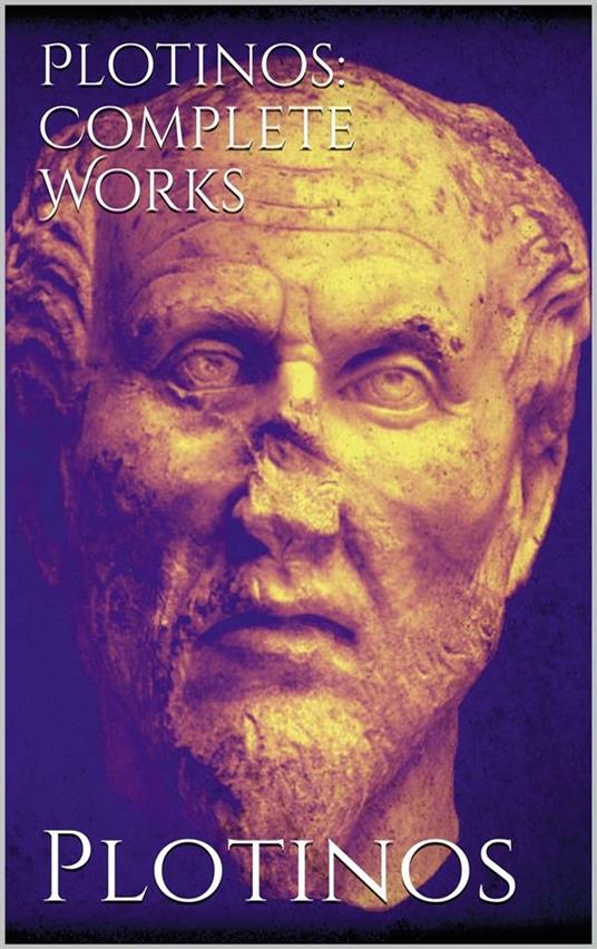 Plotinos: Complete Works - Plotinos, Plotinos - Ebook in inglese - EPUB con Light DRM | IBS