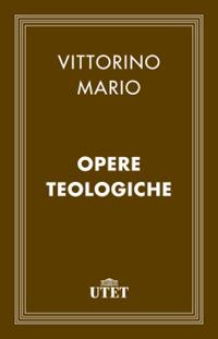 Opere teologiche - Mario Vittorino - Libro - UTET - Classici latini | IBS