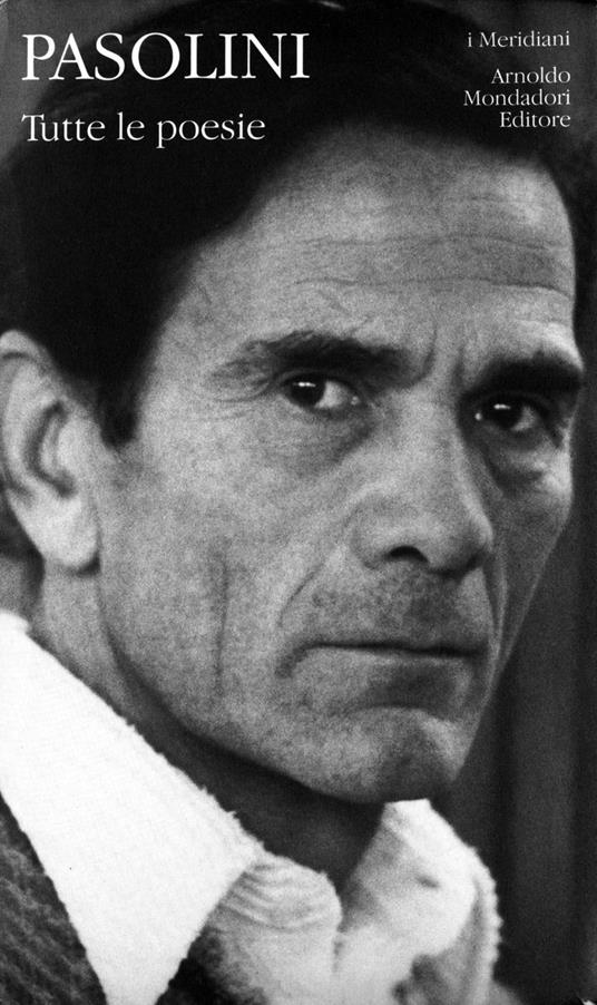 Tutte le poesie - Pier Paolo Pasolini - Libro - Mondadori - I Meridiani ...