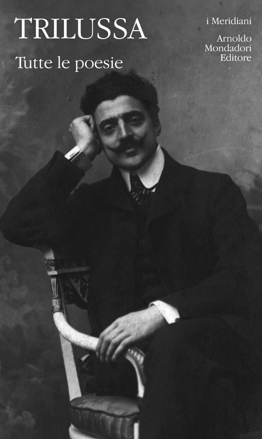 Tutte le poesie - Trilussa - Libro - Mondadori - I Meridiani | IBS