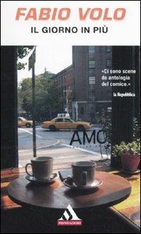 Il giorno in più - Fabio Volo - Libro - Mondadori - I miti | IBS