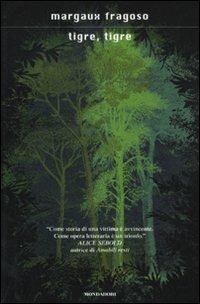 Tigre, tigre - Margaux Fragoso - Libro - Mondadori - Scrittori italiani ...