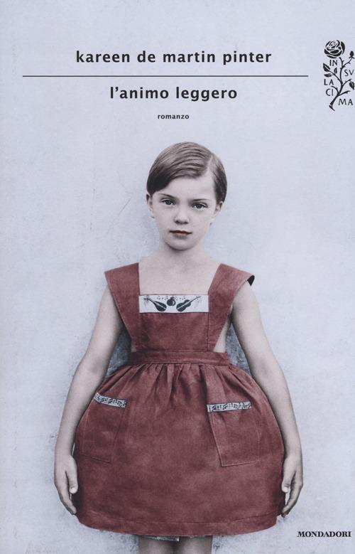 L' animo leggero - Kareen De Martin Pinter - Libro - Mondadori ...