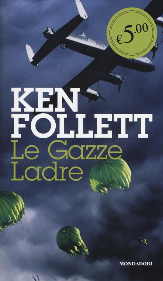 Le gazze ladre - Ken Follett - Libro - Mondadori - Oscar Edizione ...