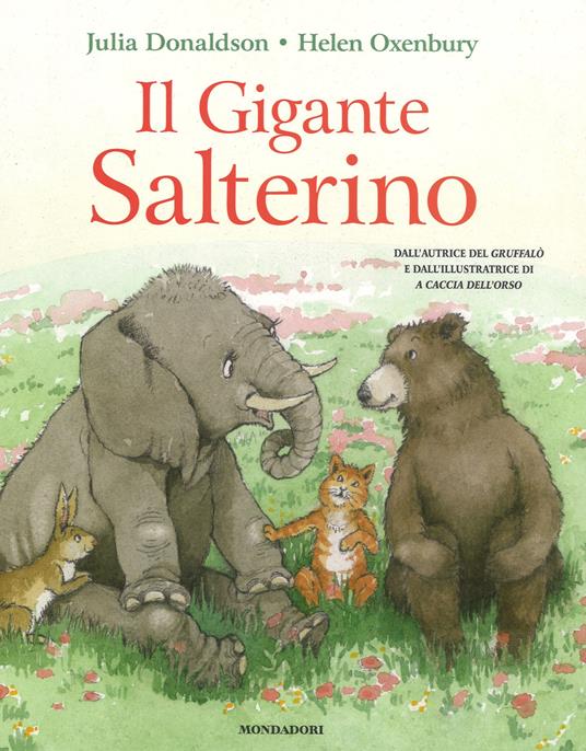 Il gigante salterino. Ediz. a colori - Julia Donaldson - Helen Oxenbury ...