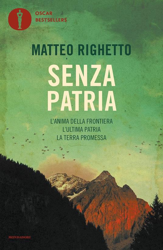 Senza patria - Matteo Righetto - Libro - Mondadori - Oscar bestsellers ...