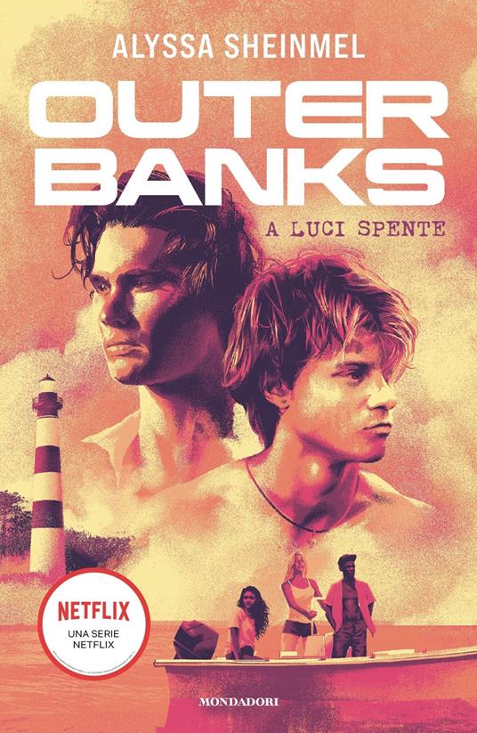 Outer Banks - Alyssa Sheinmel - Libro - Mondadori - Chrysalide | IBS