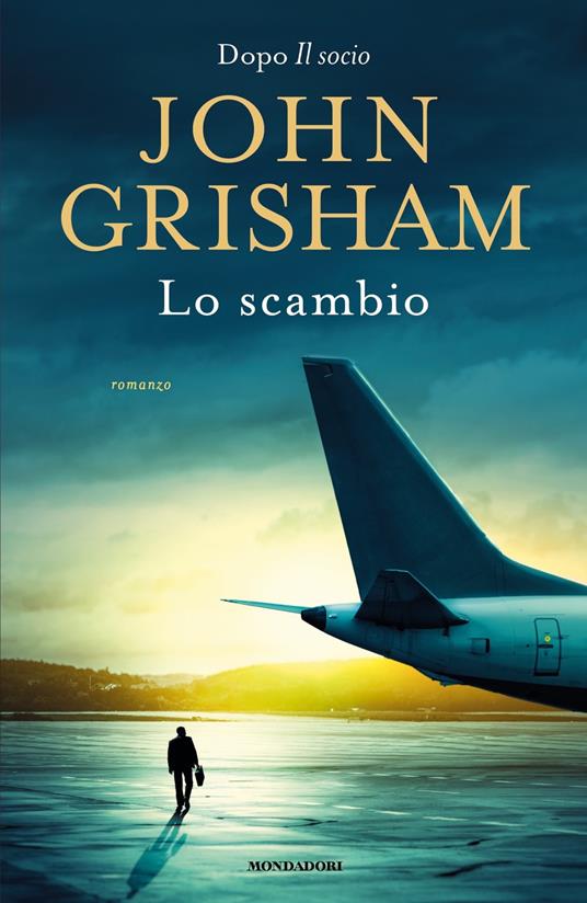 Lo scambio - John Grisham - Libro - Mondadori - Omnibus stranieri | IBS