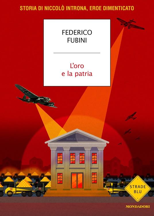 L'oro e la patria. Storia di Niccolò Introna, eroe dimenticato ...