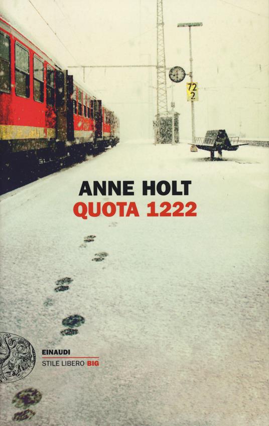 Quota 1222 - Anne Holt - Libro - Einaudi - Einaudi. Stile libero big | IBS