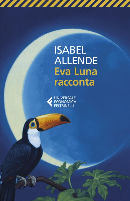 Eva Luna racconta - Isabel Allende - Libro - Feltrinelli - Universale ...