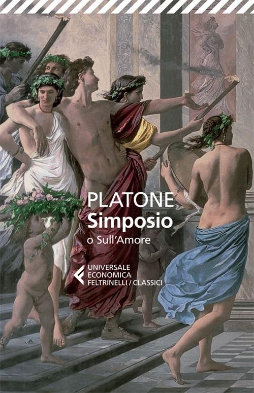 Simposio o sull'amore. Testo greco a fronte - Platone - Libro ...
