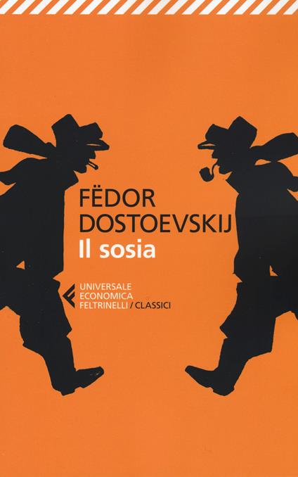 Il sosia - Fëdor Dostoevskij - Libro - Feltrinelli - Universale ...