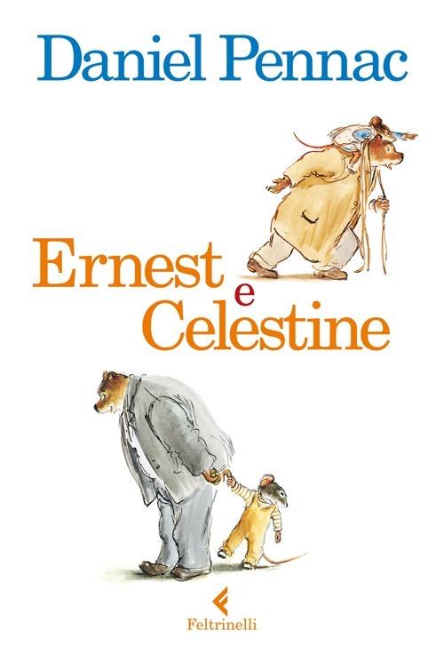 Ernest e Celestine - Daniel Pennac - Libro - Feltrinelli - Feltrinelli ...