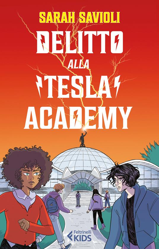 Delitto alla Tesla Academy - Sarah Savioli - Libro - Feltrinelli ...
