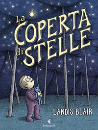 La coperta di stelle. Ediz. a colori - Landis Blair - Gilda Bova ...